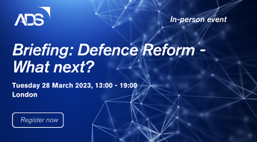 ADS Briefing Event: Defence Reform – What next?